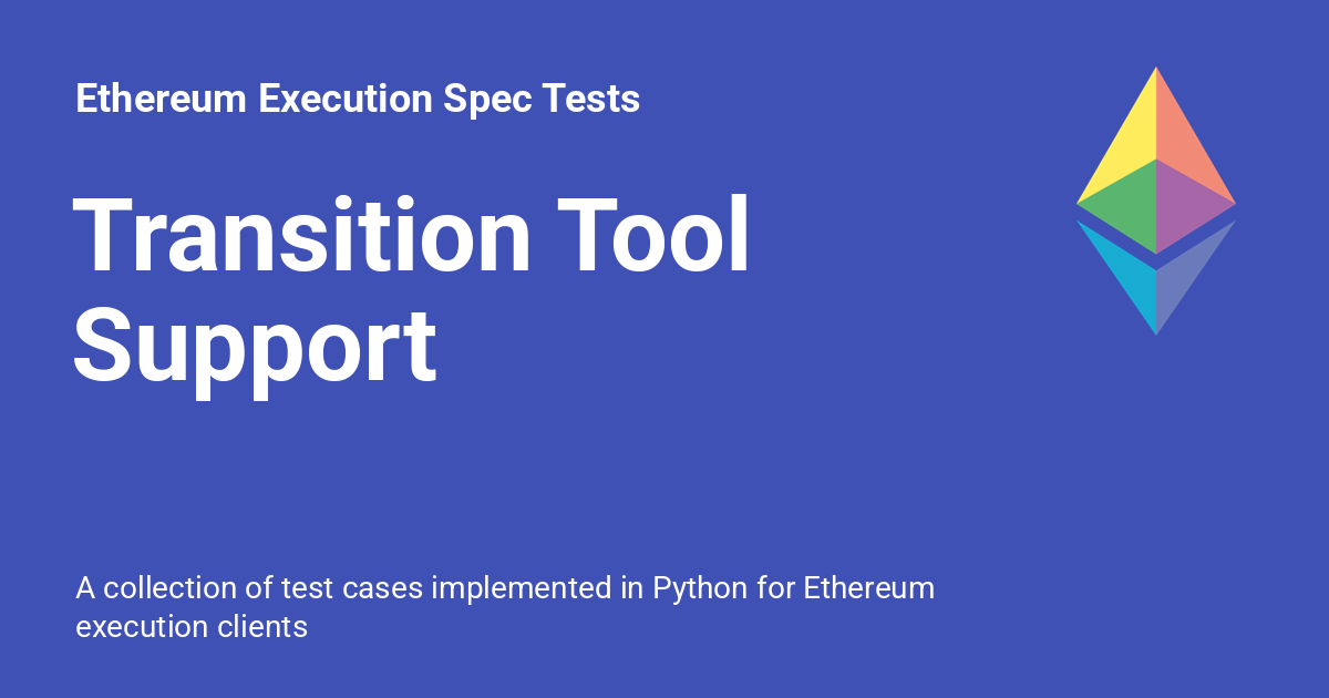 Transition Tool Support - Ethereum Execution Spec Tests
