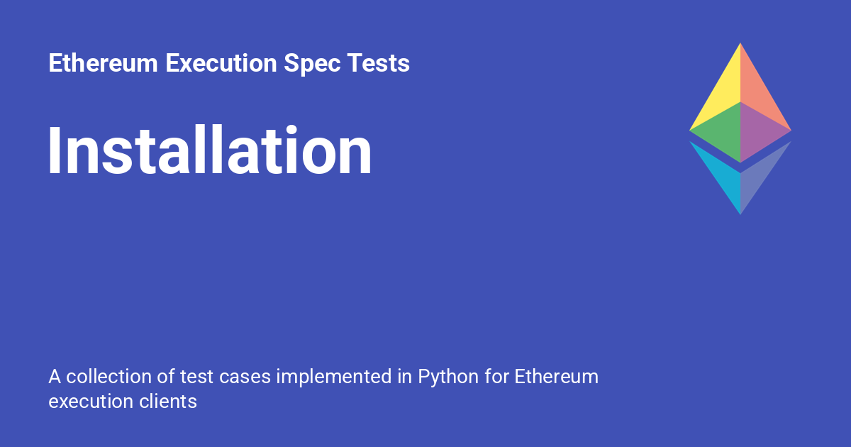 Installation Ethereum Execution Spec Tests 0619