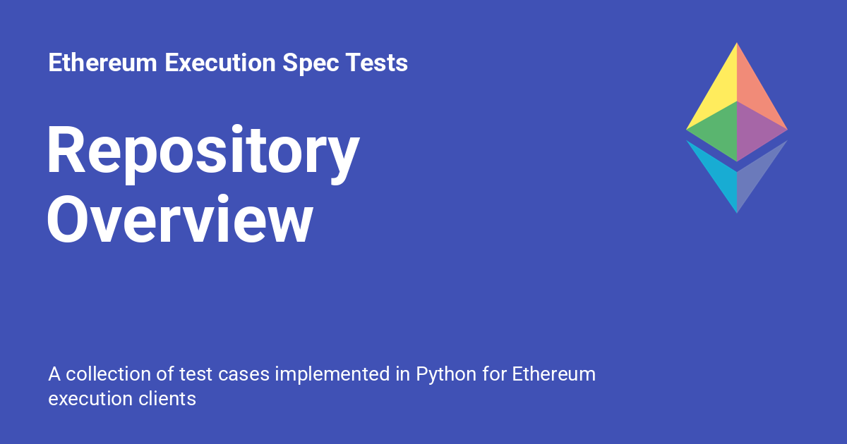Repository Overview - Ethereum Execution Spec Tests