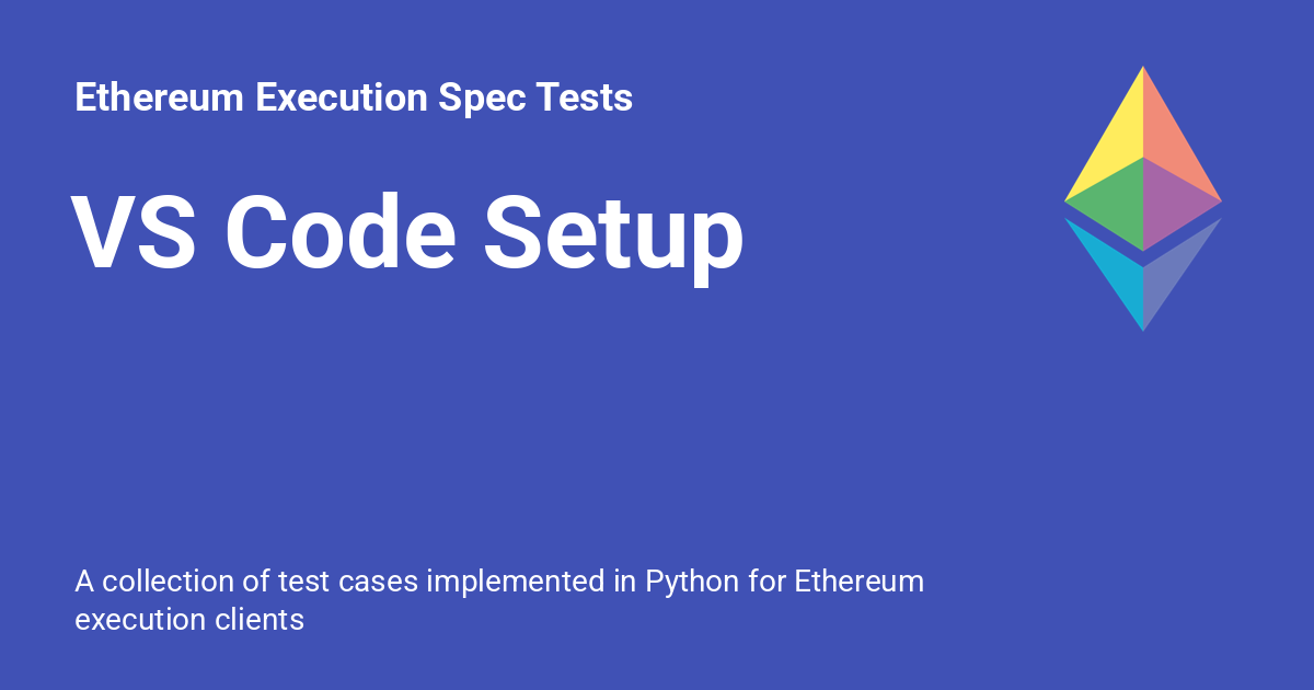 VS Code Setup - Ethereum Execution Spec Tests