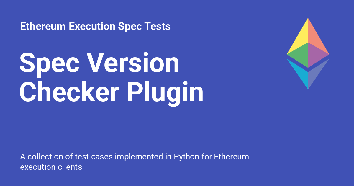 Spec Version Checker Plugin - Ethereum Execution Spec Tests