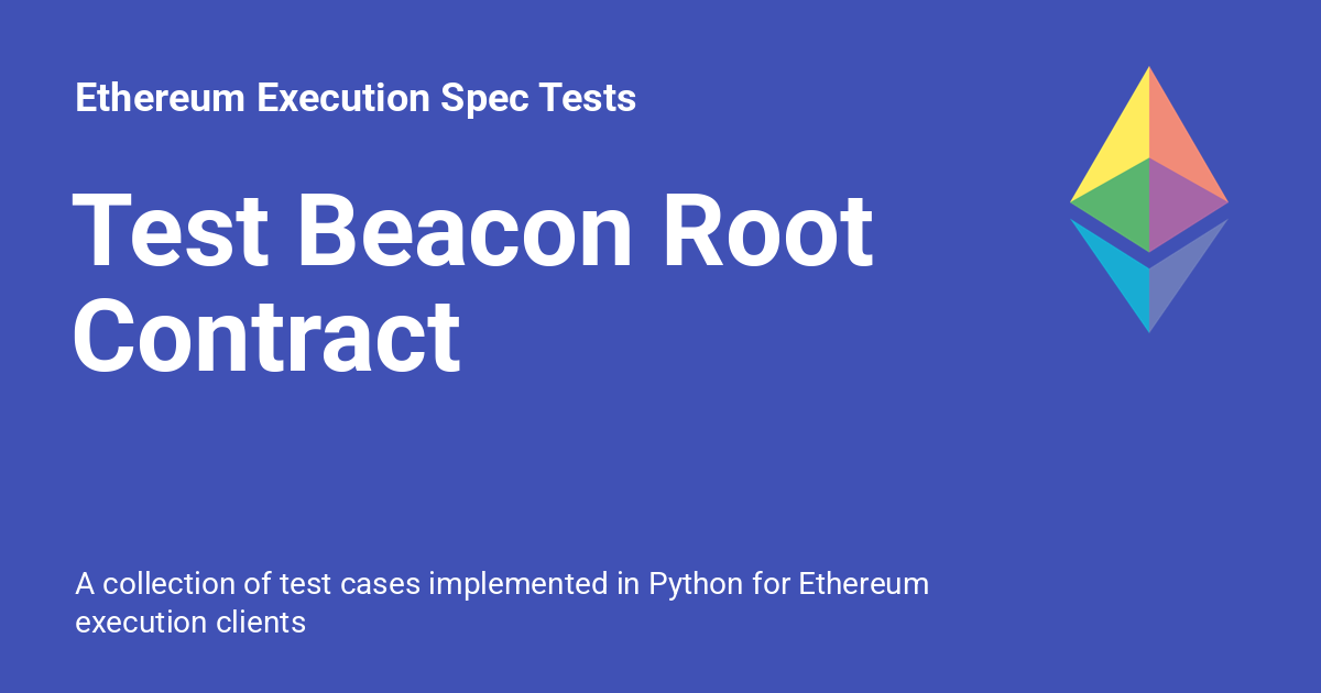 Test Beacon Root Contract Ethereum Execution Spec Tests
