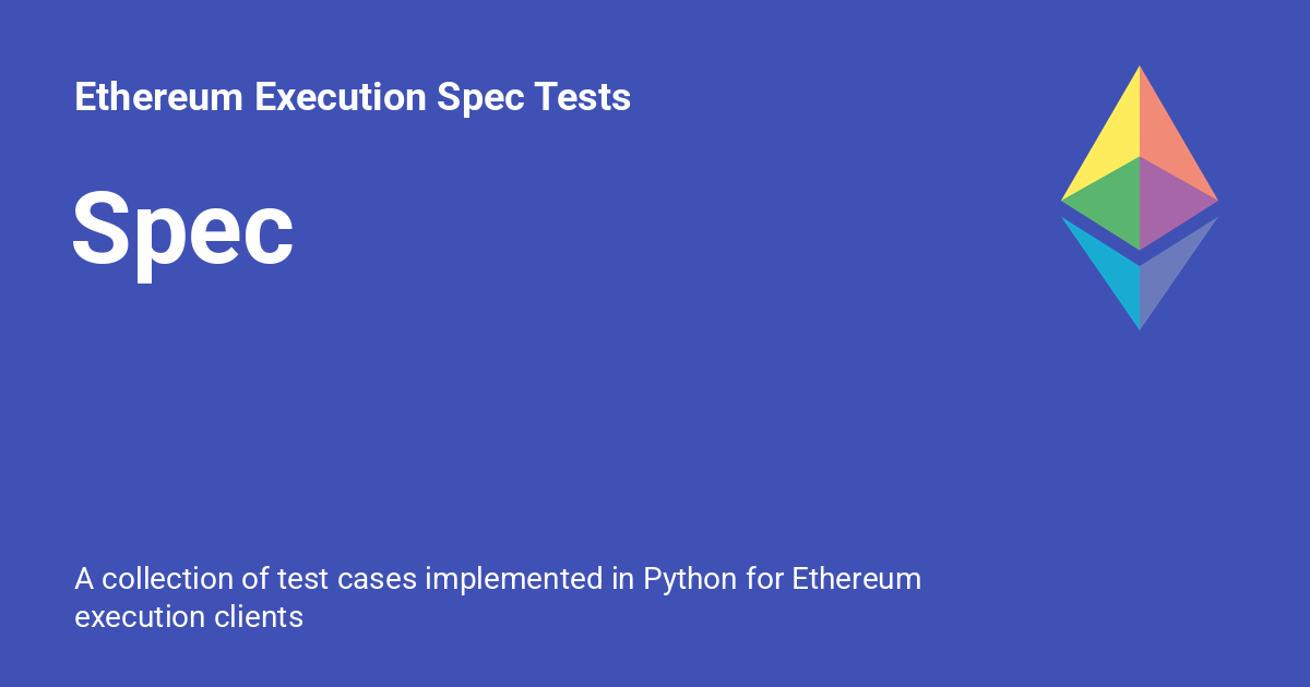 Spec - Ethereum Execution Spec Tests