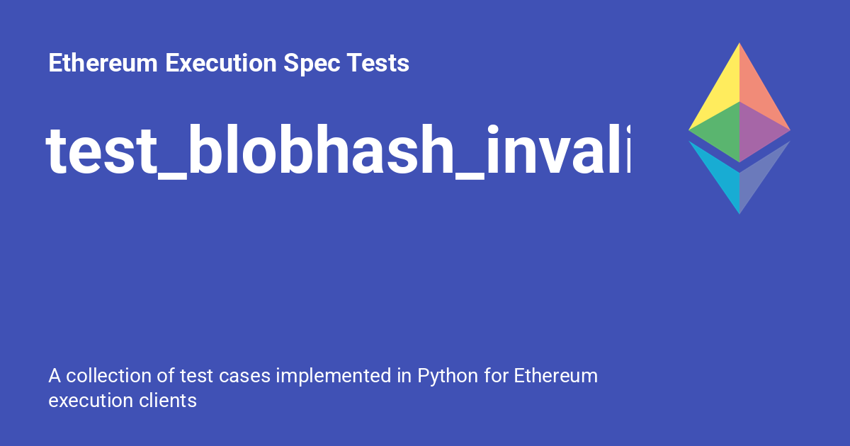 Testblobhashinvalidblobindex Ethereum Execution Spec Tests