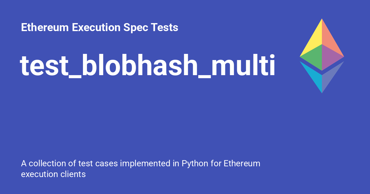 Testblobhashmultipletxsinblock Ethereum Execution Spec Tests