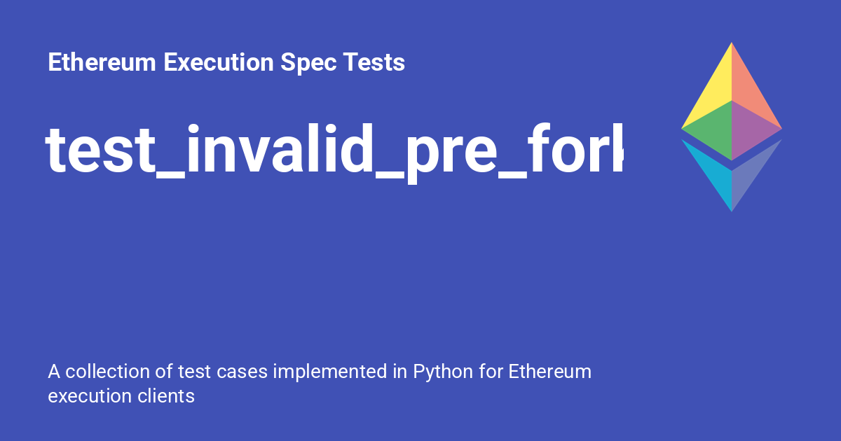 Testinvalidpreforkblockwithblobfields Ethereum Execution Spec Tests