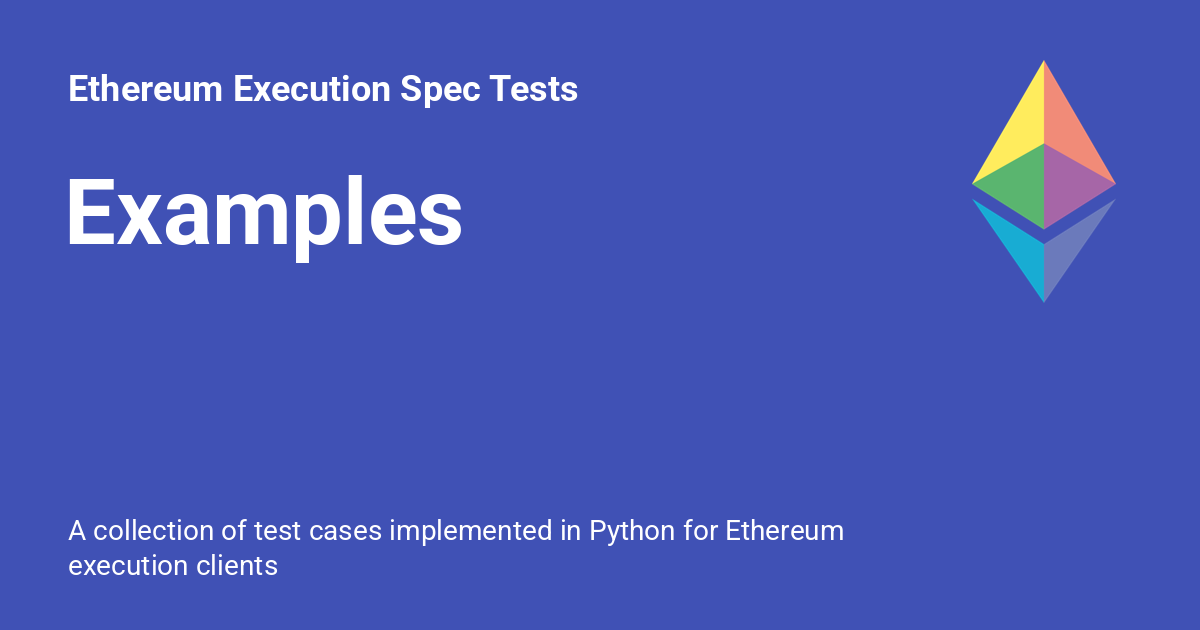 Examples - Ethereum Execution Spec Tests
