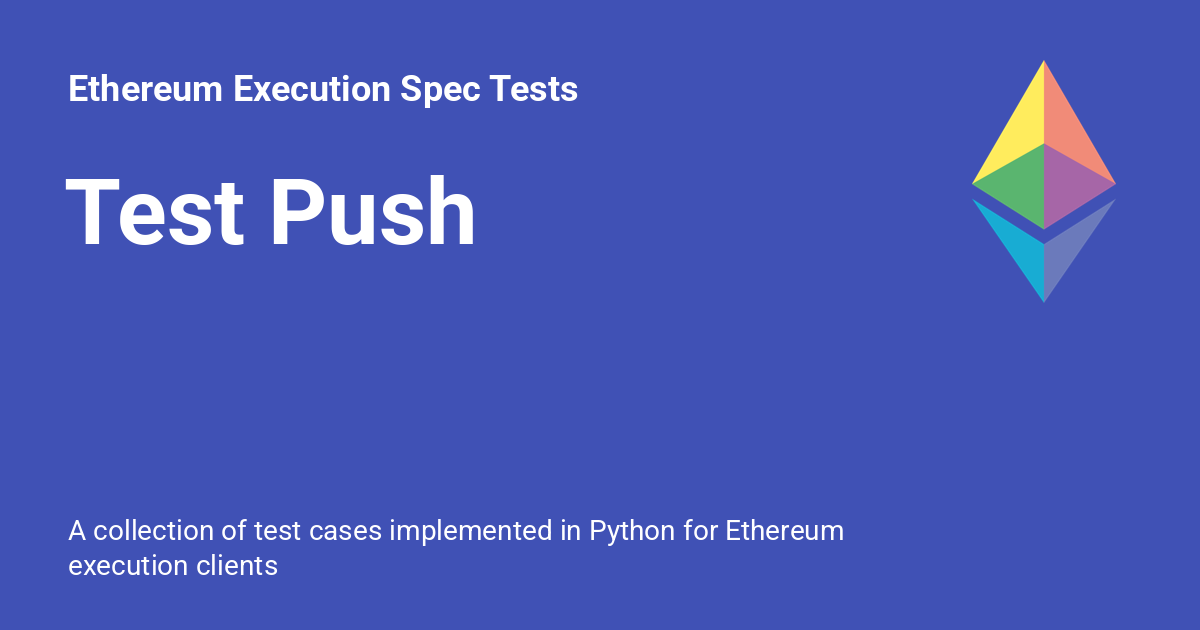 Test Push Ethereum Execution Spec Tests