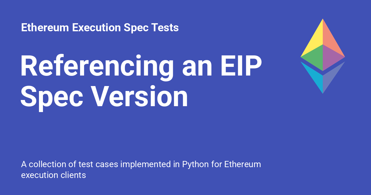 Referencing An Eip Spec Version Ethereum Execution Spec Tests