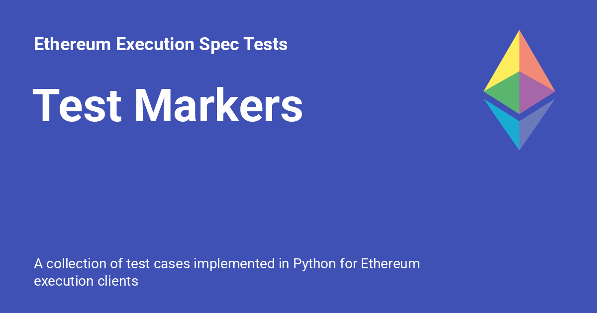 Test Markers - Ethereum Execution Spec Tests